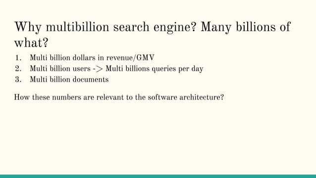 Building multi billion ( dollars, users, documents ) search engines on ...