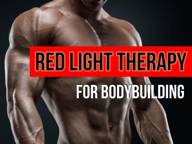 How to Build Muscle with Red Light Therapy | Bodybuilding | PPT