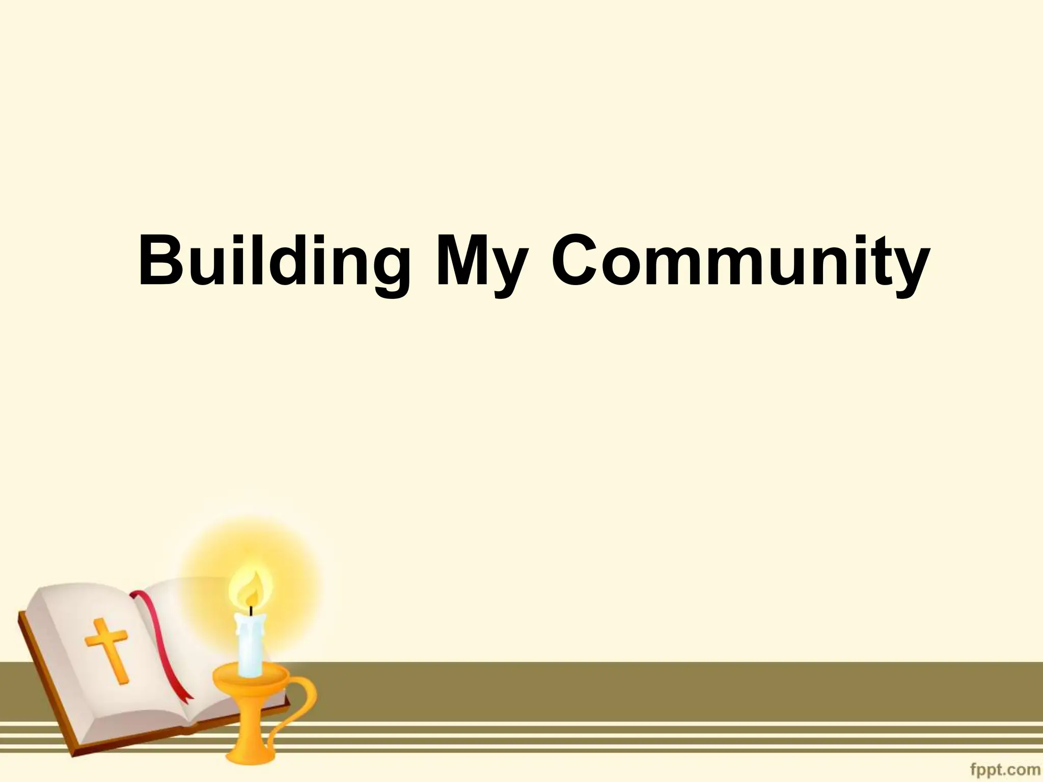 Building my community presentation .ppt