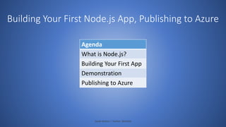 Building Your First Node.js App and Publishing to Azure | PPTX
