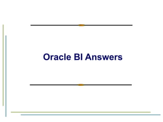 Building Oracle BIEE (OBIEE) Reports, Dashboards | PPT