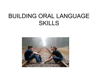 Building oral language skills | PPT