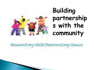 Building Partnership with the Community.ppt