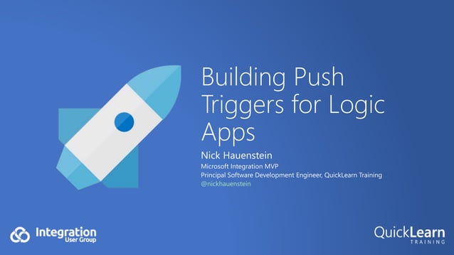 Building Push Triggers for Logic Apps | PPTX | Cloud Computing | Internet