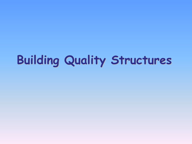 Building Quality Structures | PPT