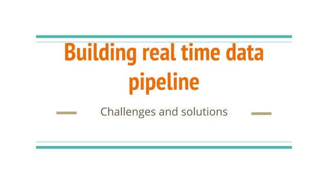 Building real time Data Pipeline using Spark Streaming | PPTX | Cloud Computing | Internet