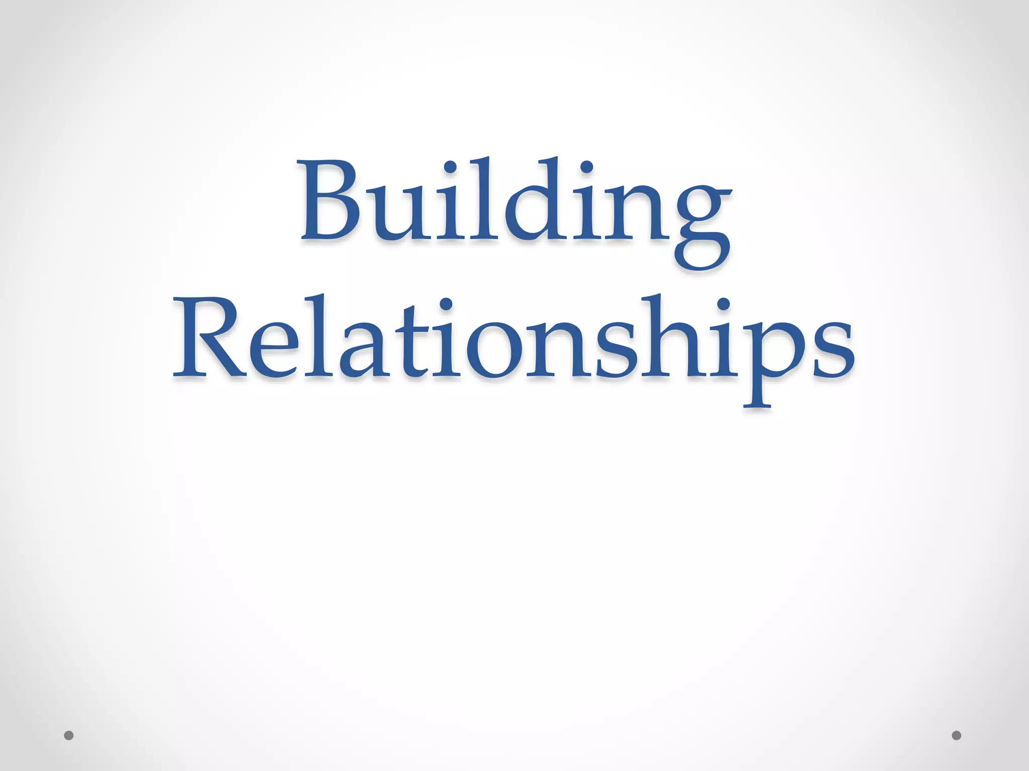 Building relationships | PPT