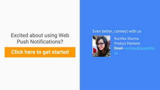 Building Your Repeat Traffic using Push Notifications | PPT