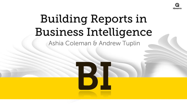 Building Reports in Business Intelligence | PPT | Free Download