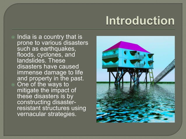 Building Resilience: Vernacular Strategies for Disaster-resistant Structures in India | PPTX