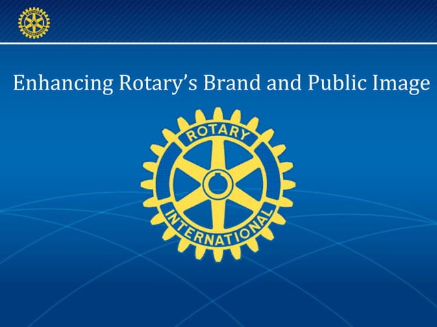 Building Brand and Public Image for Your Rotary Club | PPS | Business ...