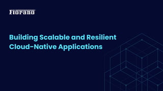 Building Scalable and Resilient Cloud-Native Apps - Fiorano | PPT