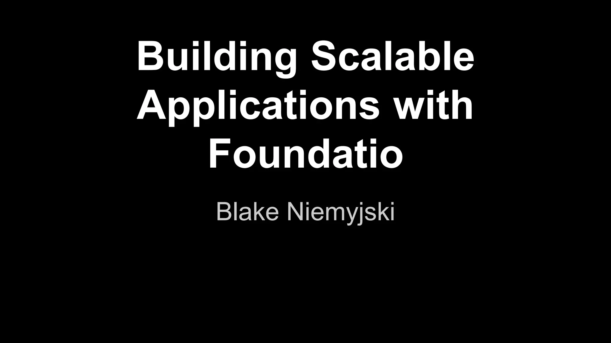 Building scalable applications with foundatio | PPT