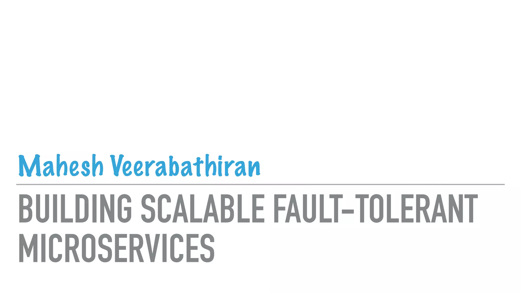 Scalable Fault-tolerant microservices | PPT Scalable Fault-tolerant microservices | PPT