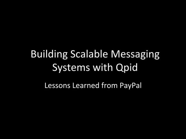 Building scalable flexible messaging systems using qpid | PPT