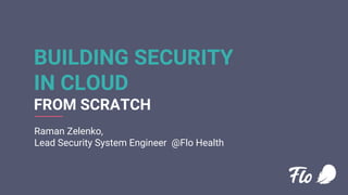Building security from scratch | PPT