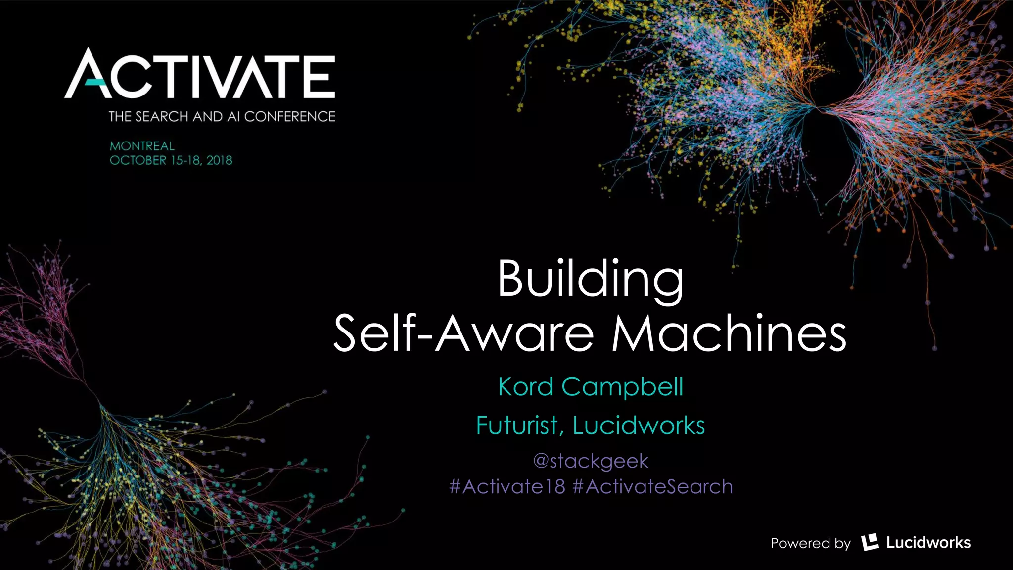 Building Self-Aware Machines - Kord Campbell, Lucidworks | PPT