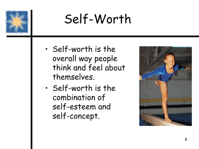 Building Self Worth, Self-Concept, and Self-Esteem | PPT