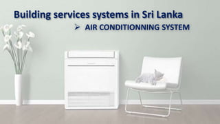 Building services systems in sri lanka ac | PPTX | Home Appliances ...