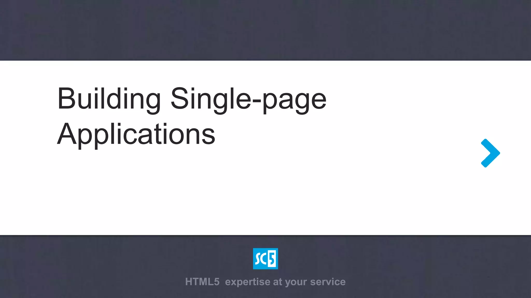 Building single page applications | PPTX