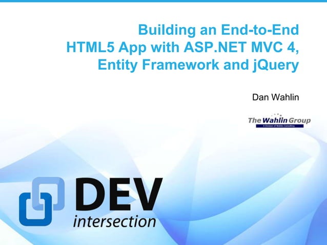 Building the an End-to-End ASP.NET MVC 4, Entity Framework, HTML5, jQuery application | PPTX
