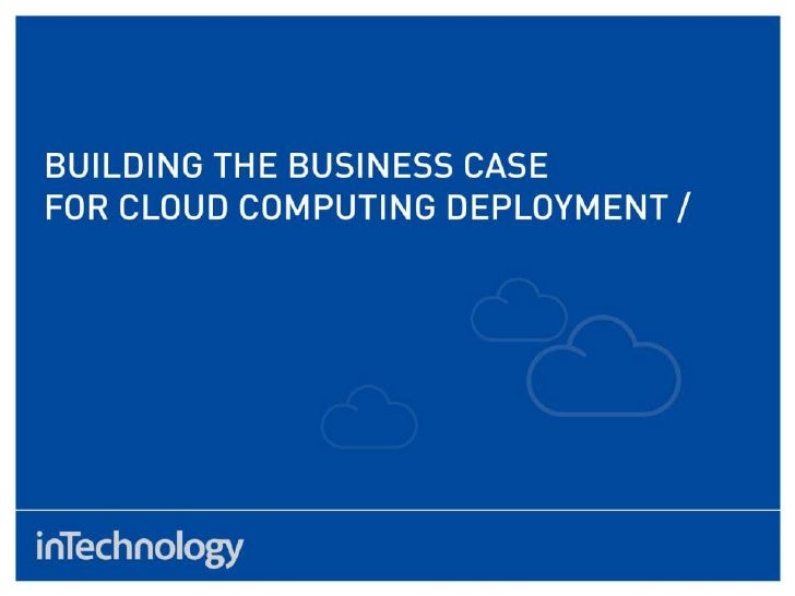 Building The Business Case For Cloud Computing Deployment