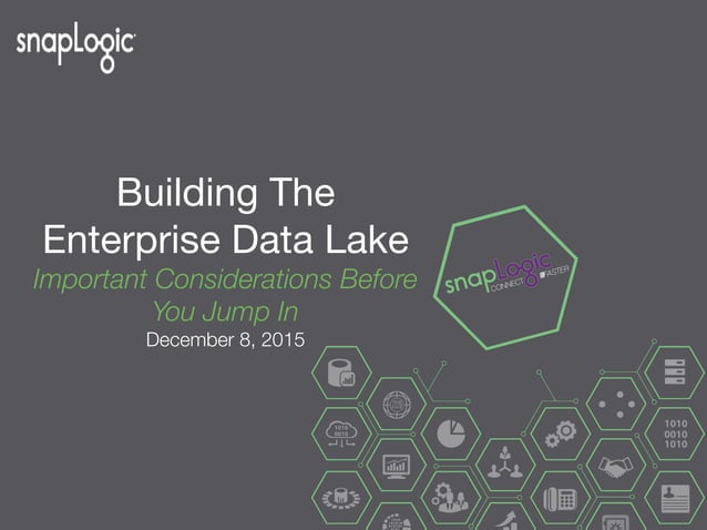 Building the Enterprise Data Lake - Important Considerations Before You ...