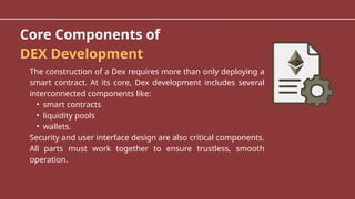 Building the Future Decentralized Exchange Development Explained.pptx