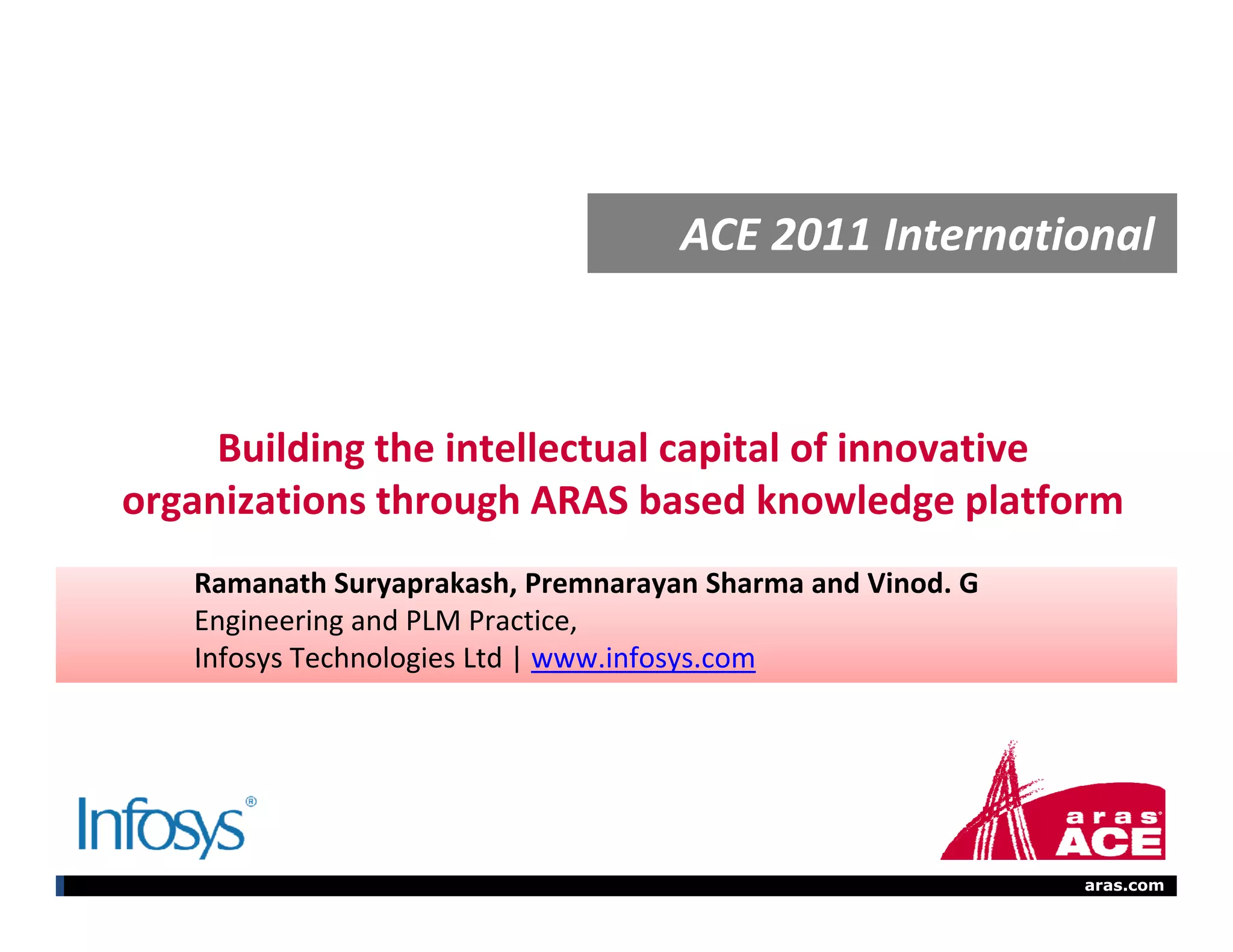 Building the Intellectual Capital of Innovative Organizations using Aras PLM Platform by Infosys ...