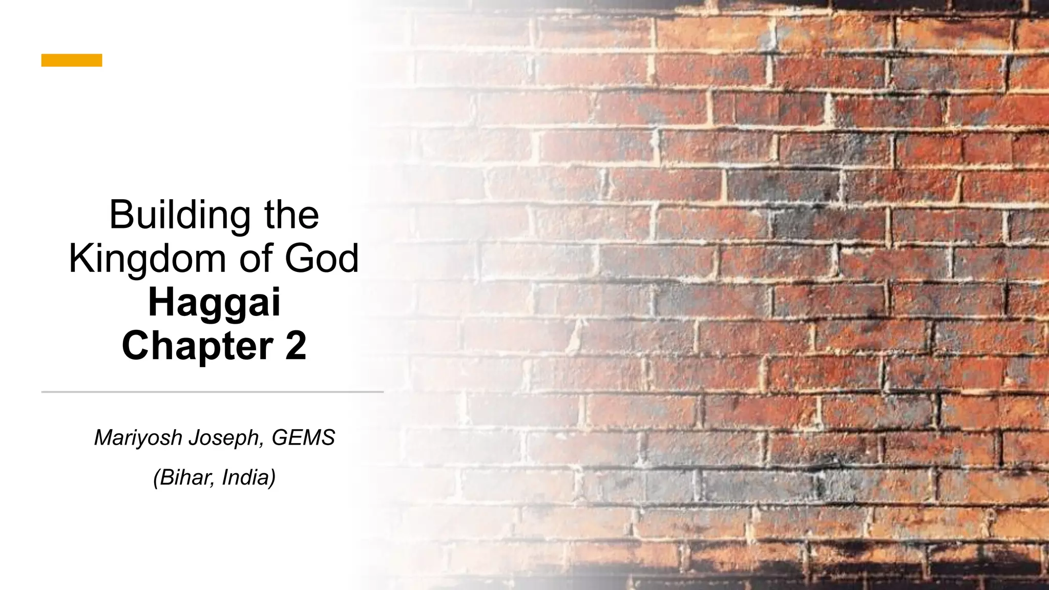 Haggai Chapter 2 - Building God's Kingdom | PPT
