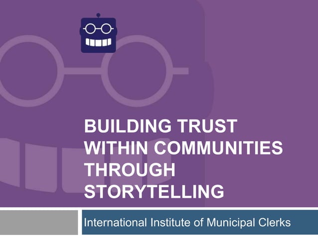 Building Trust Within Communities Through Storytelling | PPTX | Media ...