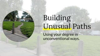Building Unusual Paths | PPT