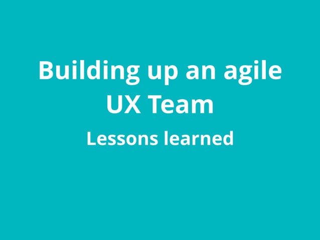 Building up an agile ux team | PPT