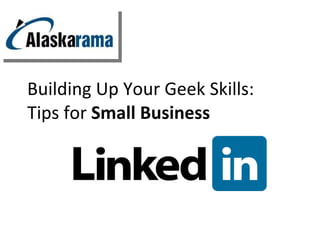 Building up your geek skills: Linkedin | PPT