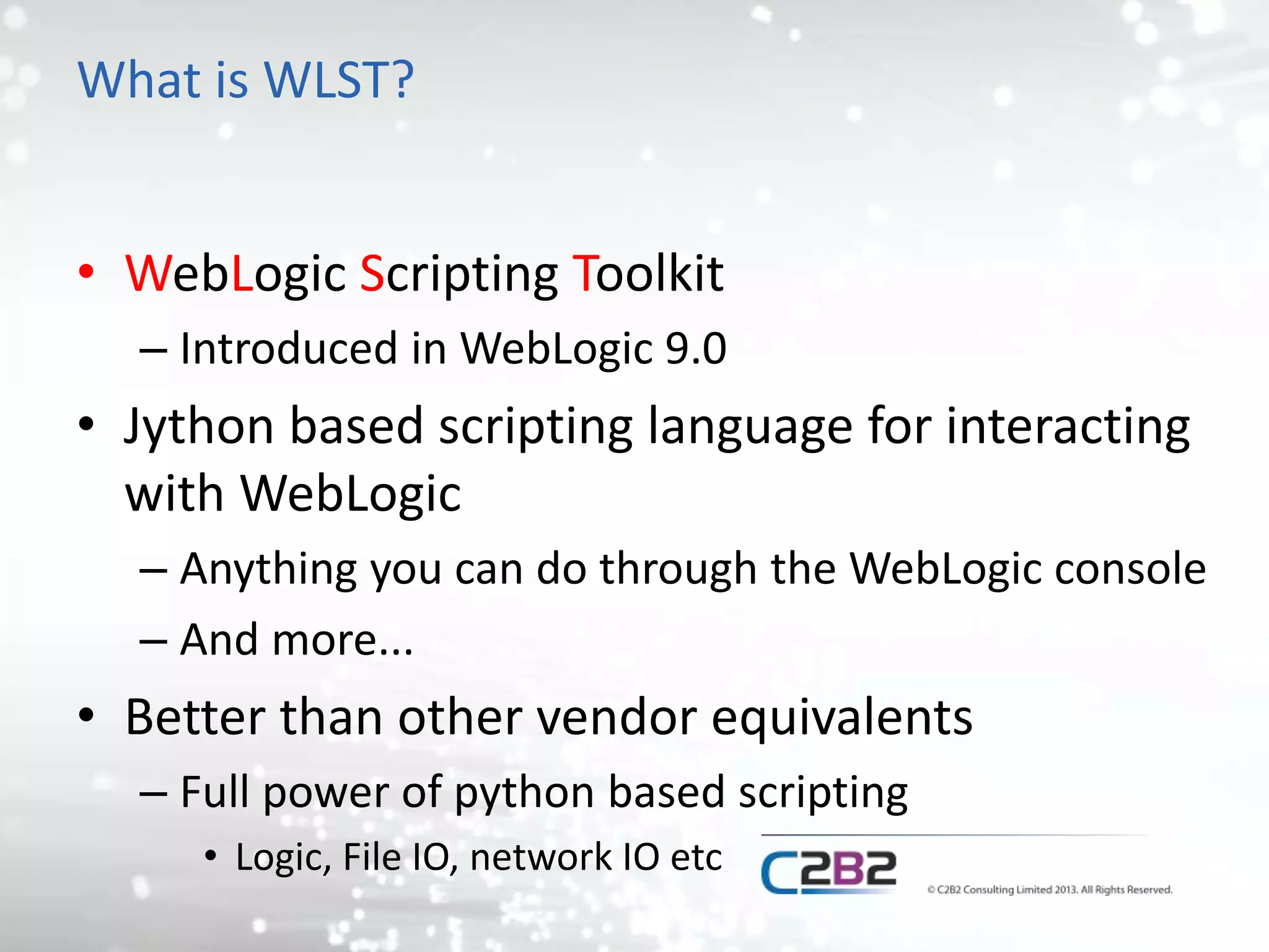 Building WebLogic Domains With WLST | PPT