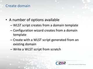Building WebLogic Domains With WLST | PPT