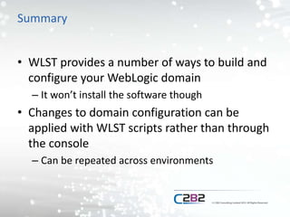 Building WebLogic Domains With WLST | PPT