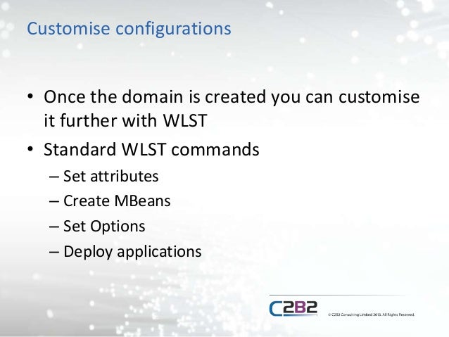 Building Weblogic Domains With Wlst