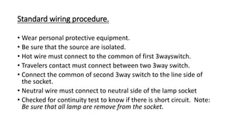 one lamp controlled by two thee way switch | PPTX