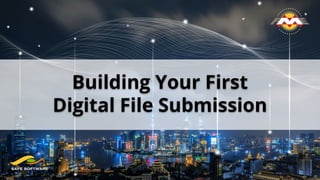 Building Your First Digital File Submission | PPT