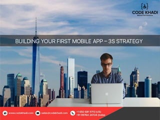 Building your first mobile app – 3 s strategy | PPTX