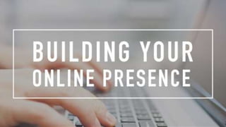 Importance of Building your online presence | PPTX