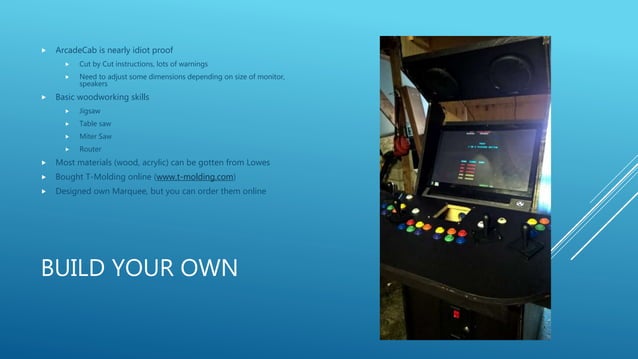 Building your own arcade cabinet | PPT