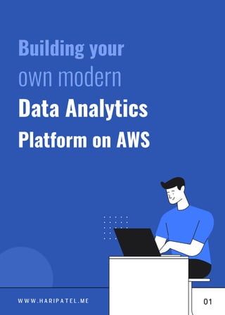 Building Your own Data Analytics Platform on AWS-1.pdf