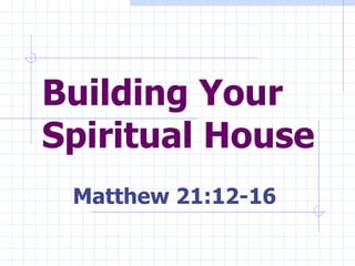 Building Your Spiritual House | PPS