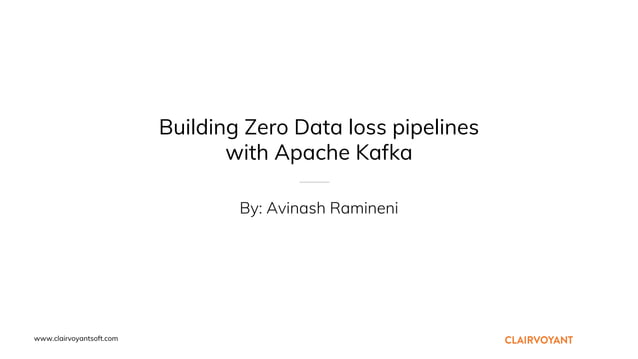 Building zero data loss pipelines with apache kafka | PPT