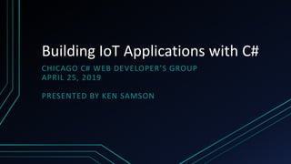 Build IoT Applications with C# | PPT