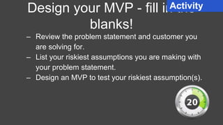 Build Measure Learn: Designing your MVP | PPT