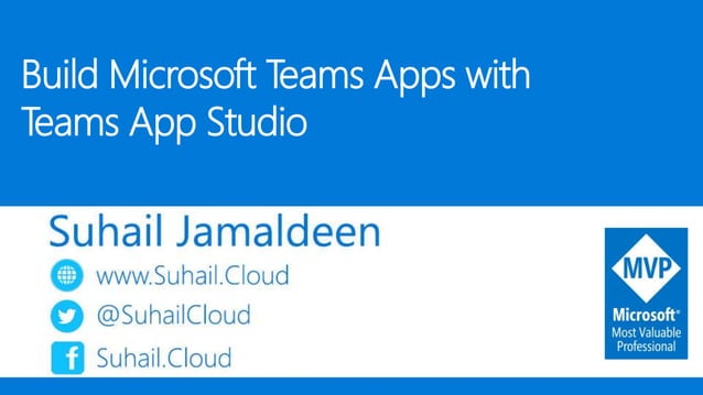Build Microsoft Teams Apps with Teams App Studio | PPTX | Computer ...