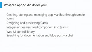 Build Microsoft Teams Apps with Teams App Studio | PPTX